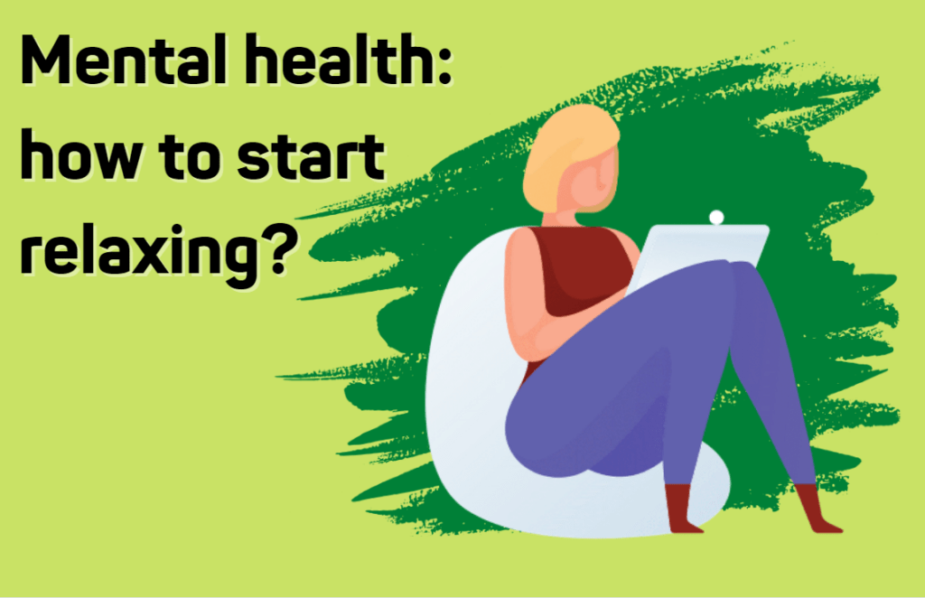Mental health: how to start relaxing?